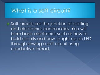 Soft circuits | PPTX