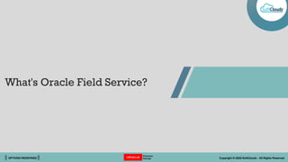 Oracle Field Service | SoftClouds | PPTX