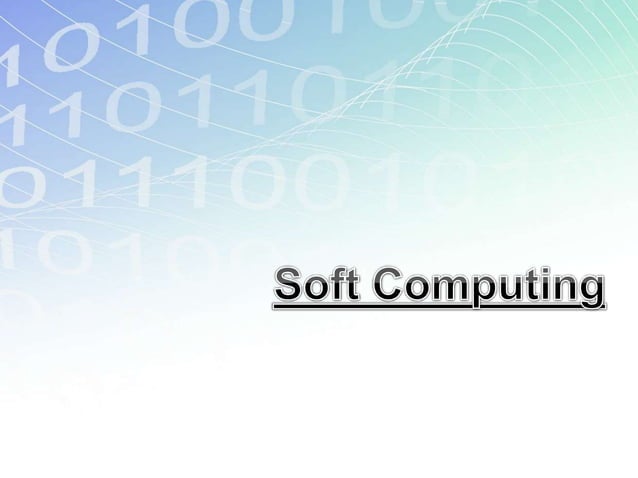 Soft computing | PPT
