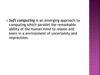 Soft computing Chapter 1 | PPTX | Computing | Technology & Computing