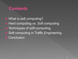 Soft computing in traffic engineering | PPTX