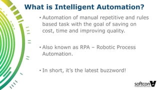 Softcon - Intelligent Automation: Helping the Future of Workforce | PPT