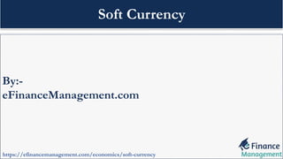 Soft Currency | PPT