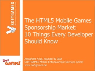 Softgames: Top 10 Tips How To Sell Your HTML5 Game | PPT