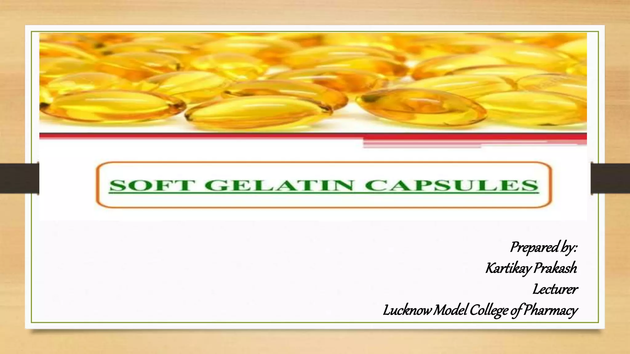 Soft Gelatin Capsule.pptx