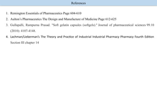 Soft gelatin capsules presentation topic | PPTX