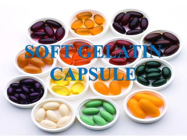 Soft gelatin capsules | PPT | Chemistry | Science