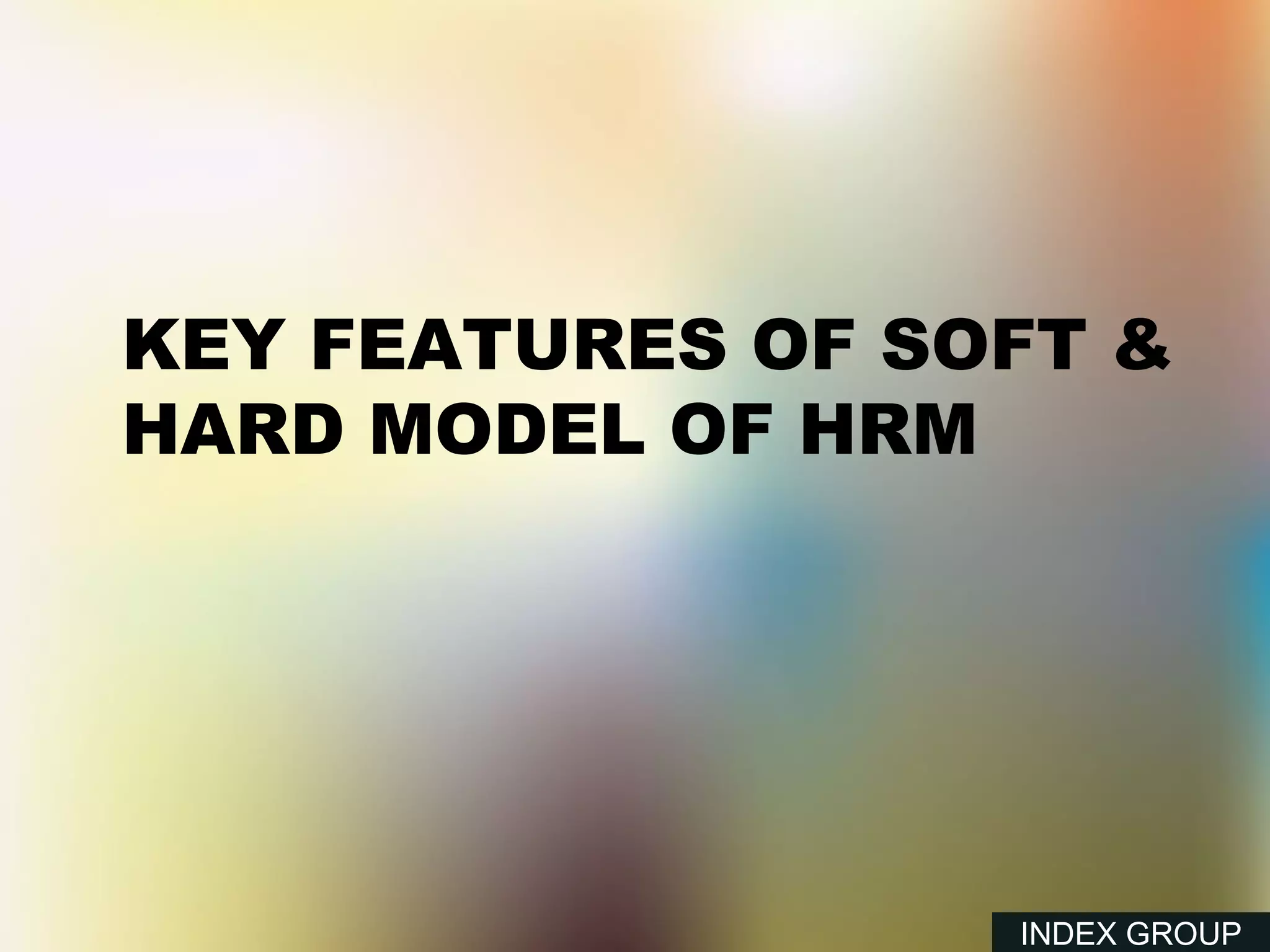Soft & Hard Model of HRM | PPT