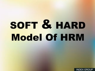 Soft & Hard Model of HRM | PPT