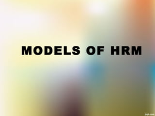 Soft & Hard Model of HRM | PPT