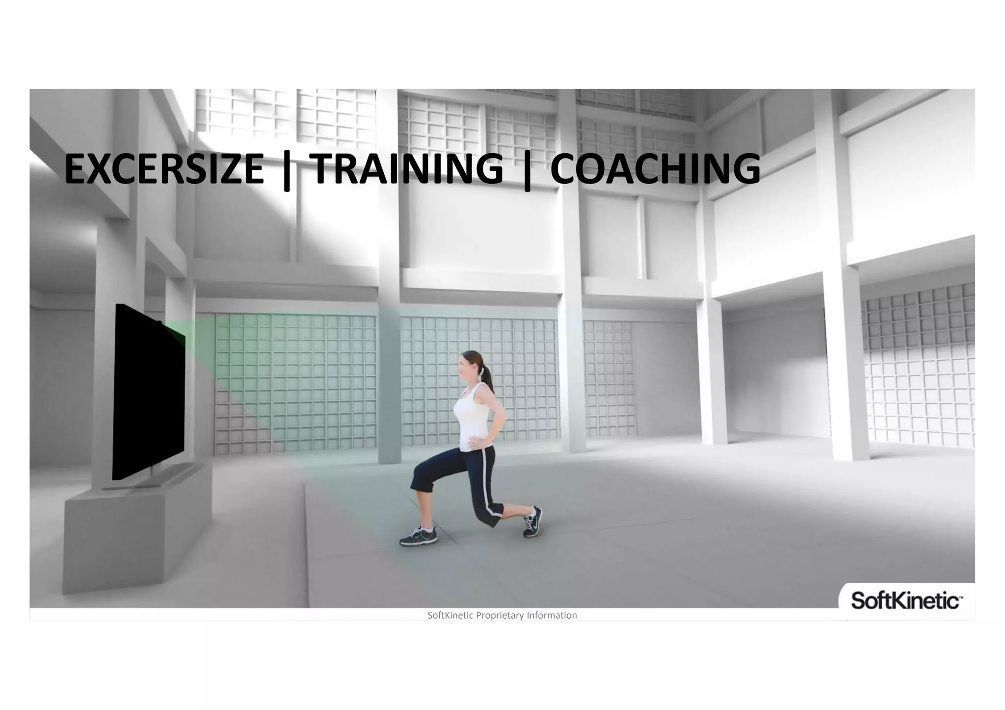 Softkinetic user interface evolution by Ilse Ravyse and Tanya Varbanove ...