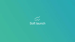 Сергій Каніщев “Soft Launch як запорука успішного розвитку мобільної ...