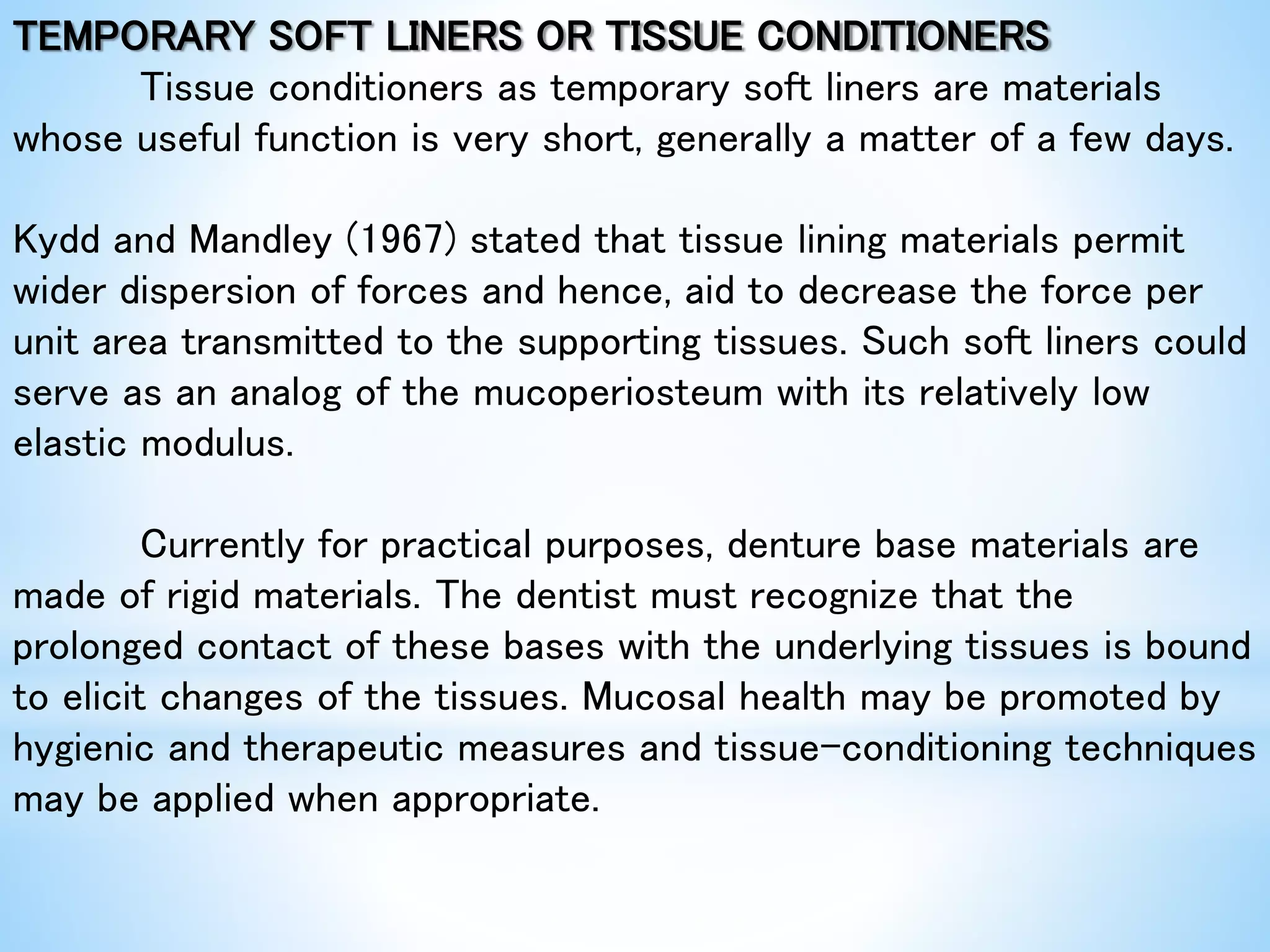 Soft liners and tissue conditioners | PPTX