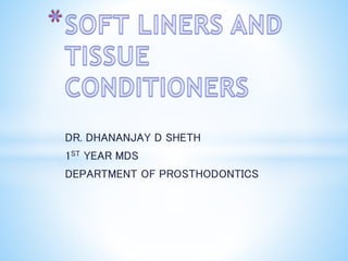 Soft liners and tissue conditioners | PPTX