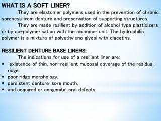Soft liners and tissue conditioners | PPTX
