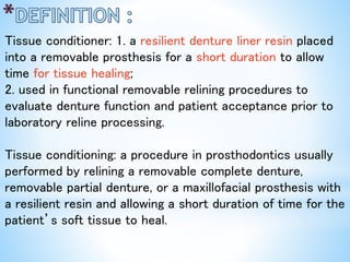 Soft liners and tissue conditioners | PPTX
