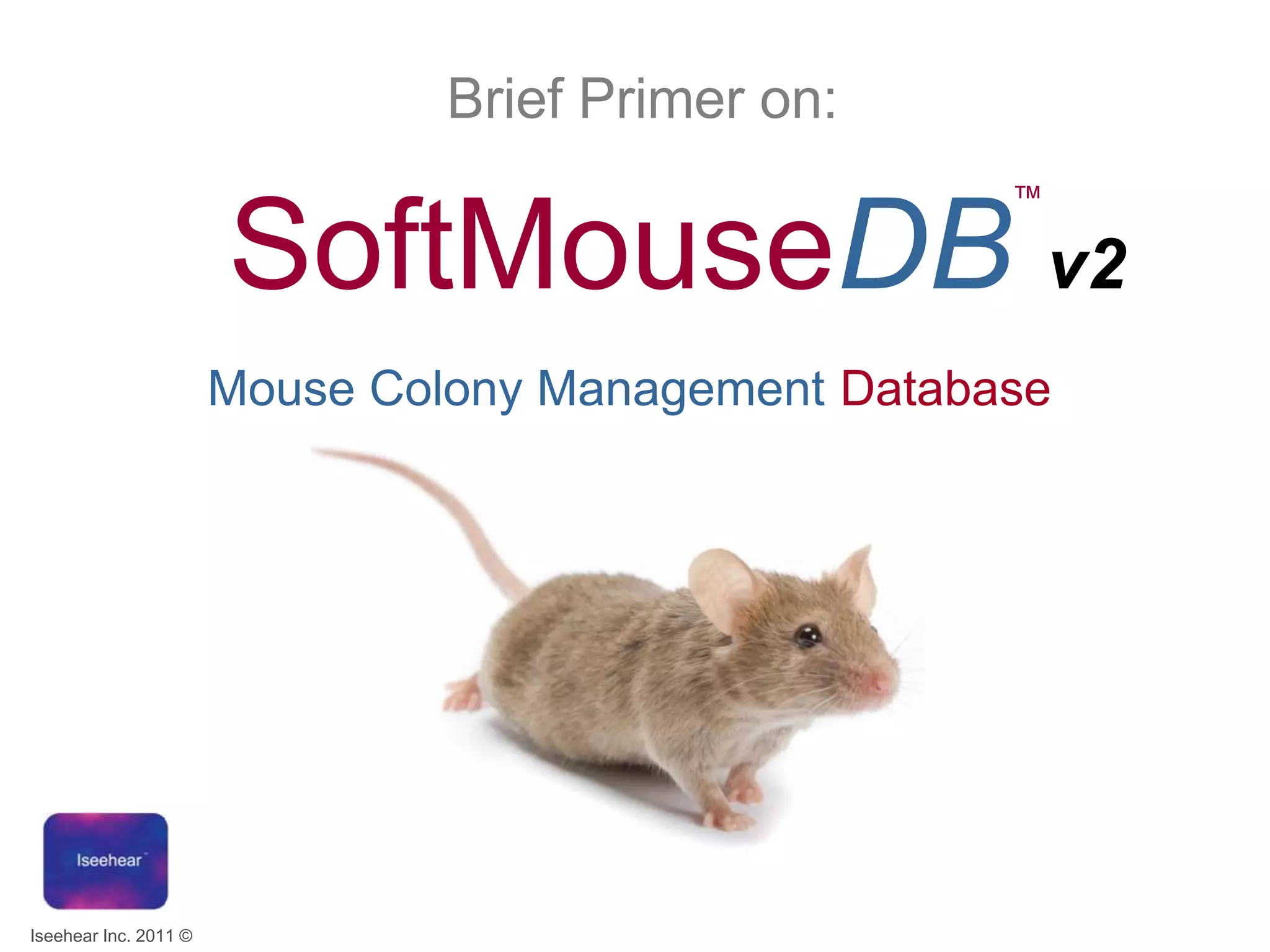 Softmouse Mouse Colony Management Databaseprimer presentation aug 15 ...
