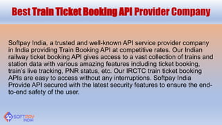Softpay India Train Booking API Provider.pptx