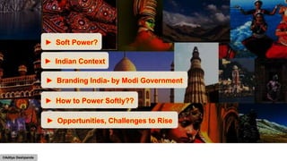 Soft power of India: Brief Analysis | PPTX