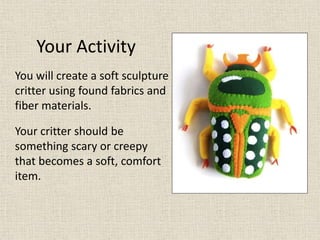 Soft Sculpture Project | PPTX