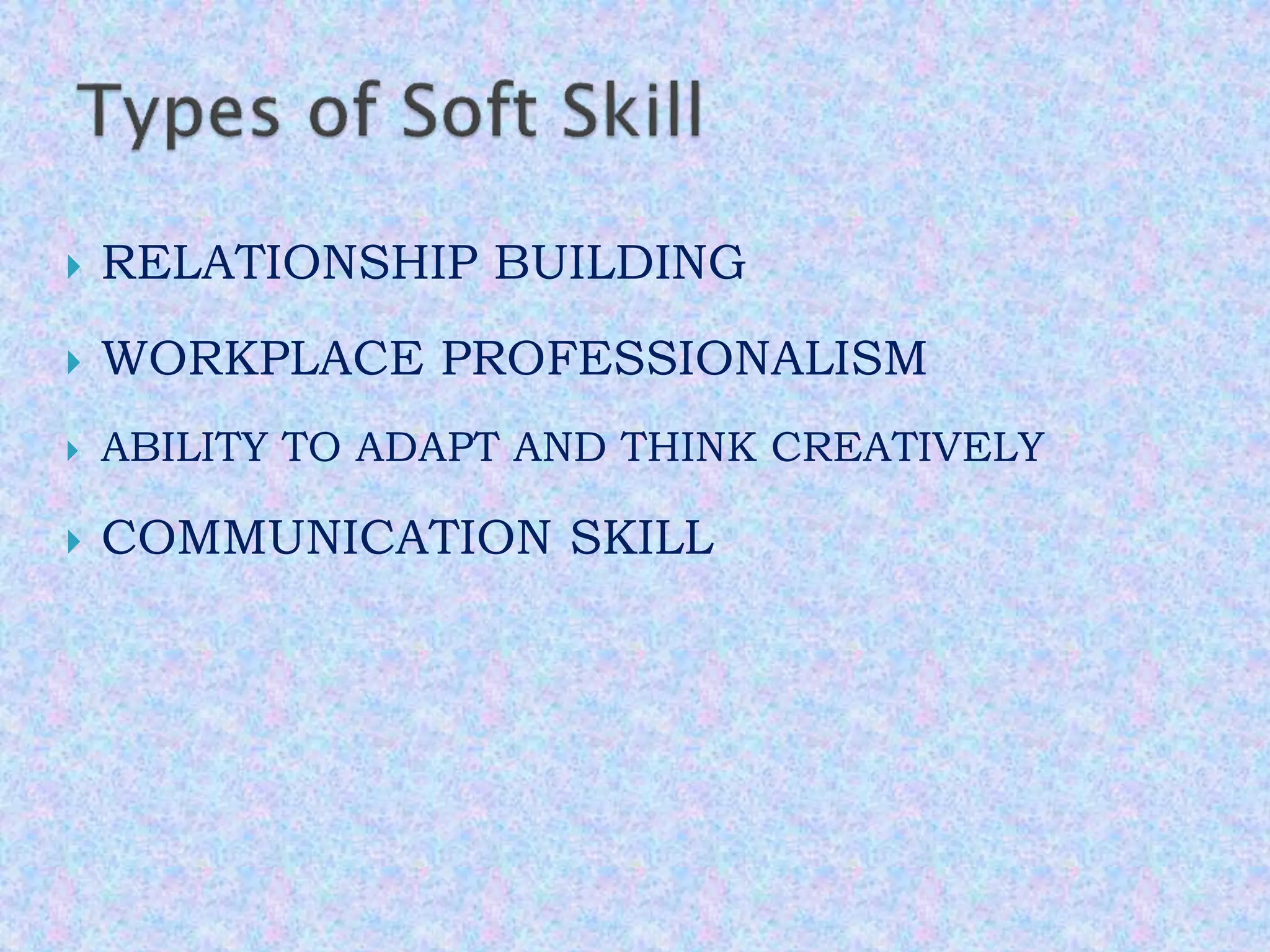 What is Soft Skill and how it help in professional life. | PPT
