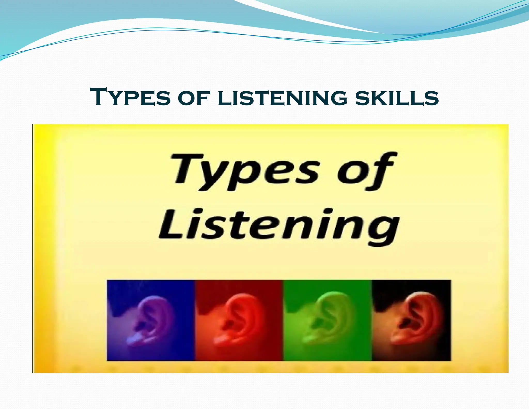 Communication Skills # Soft Skills - Listening Skills PPT.pptx