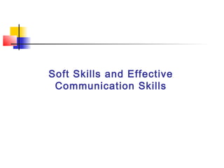 Soft skills & effective communication skills | PPT
