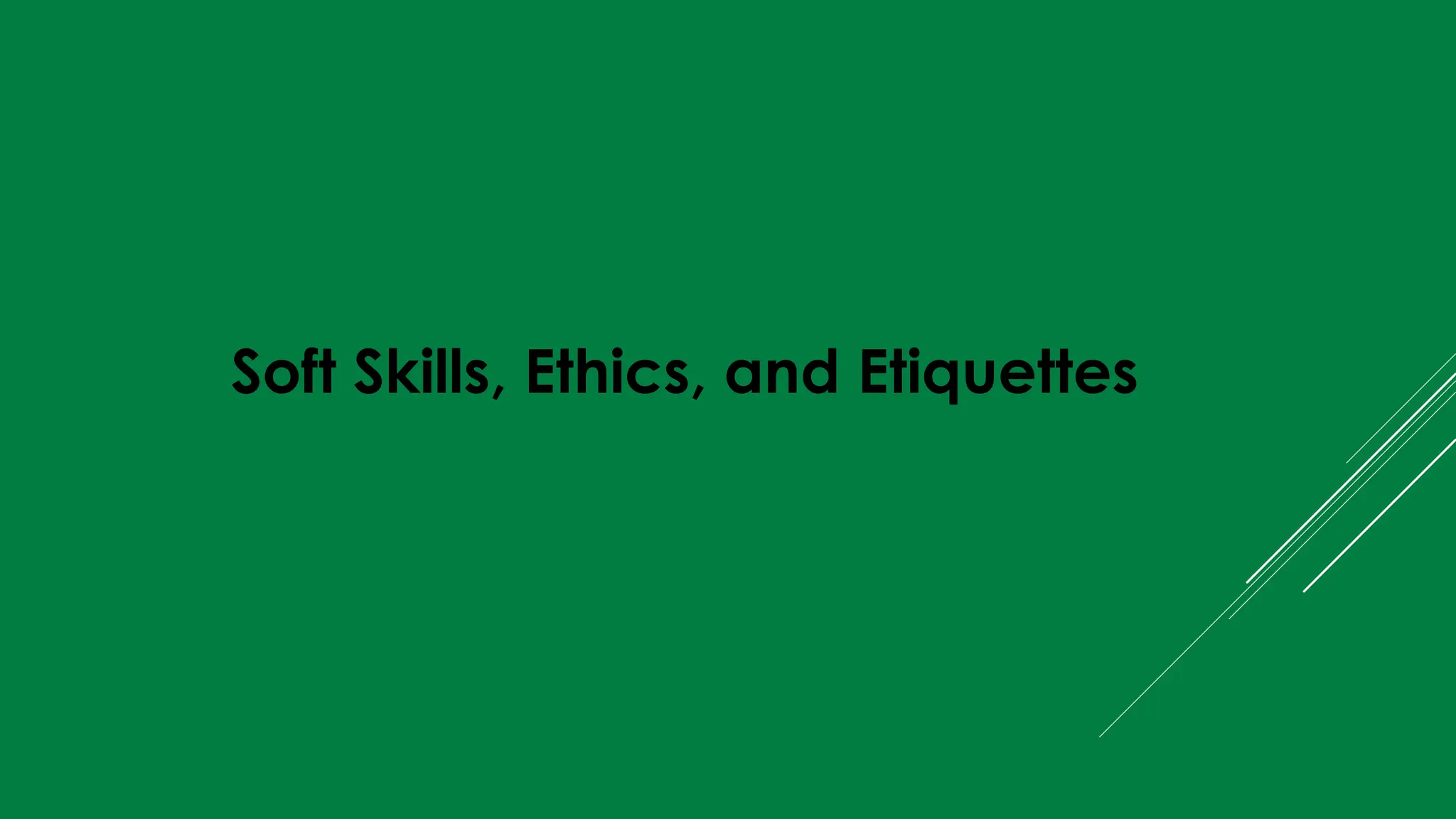 Soft Skills, Ethics, and Etiquette .pptx