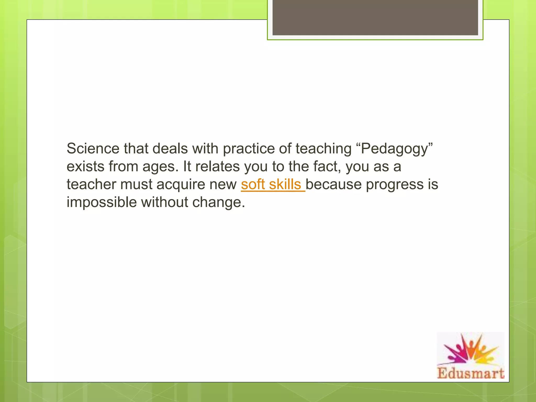 Soft Skills: Foundation to be modern teacher | PPTX