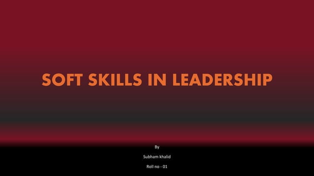 Soft skills in leadership | PPTX | Executive Leadership & Management ...