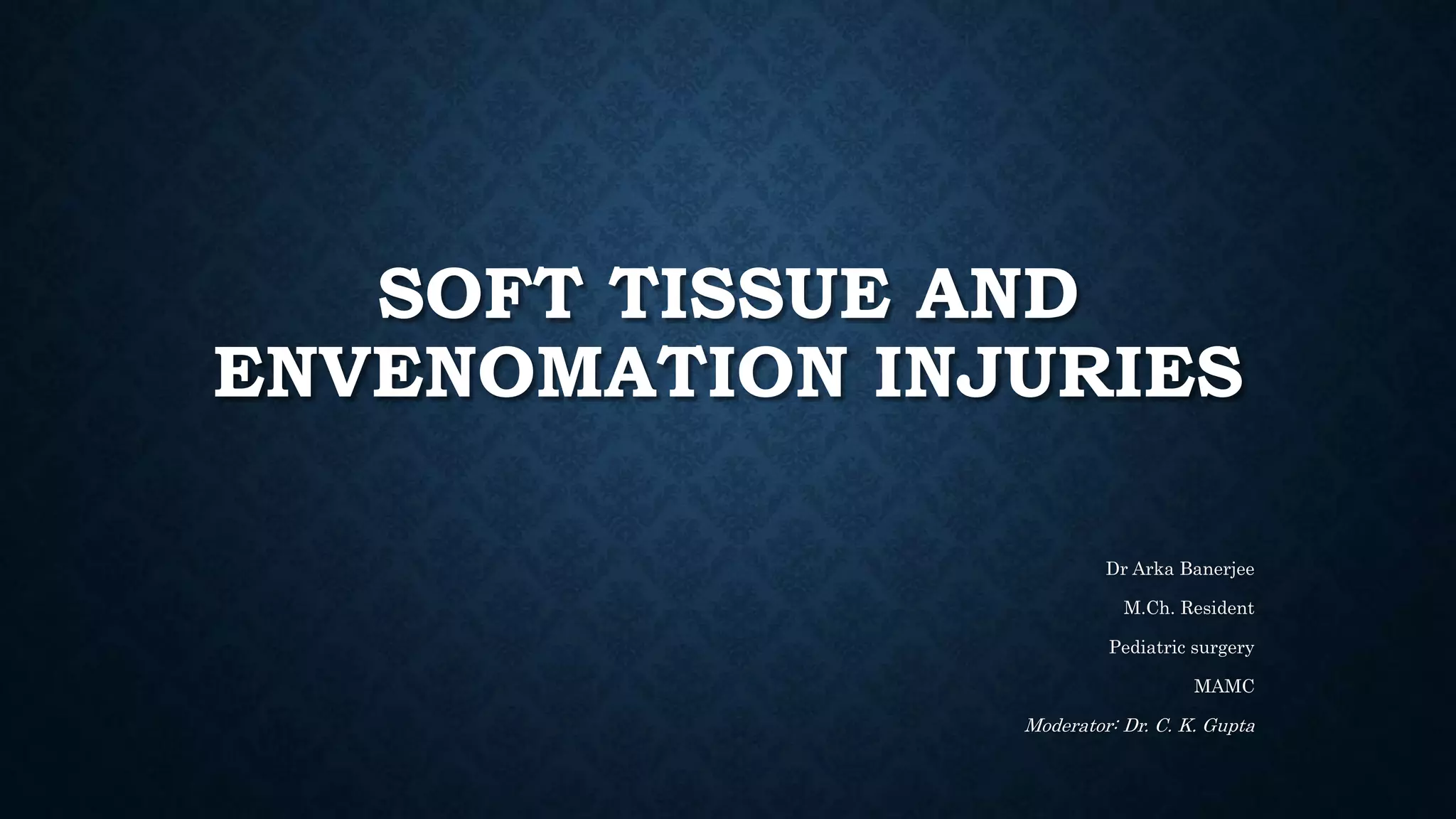 Soft tissue and envenomation injuries | PPT