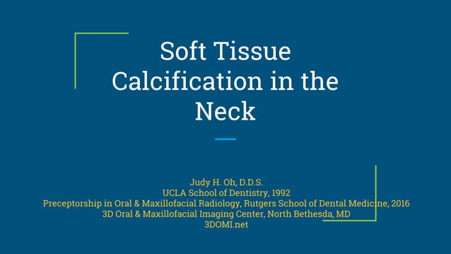 Soft tissue calcification in the neck | PPTX