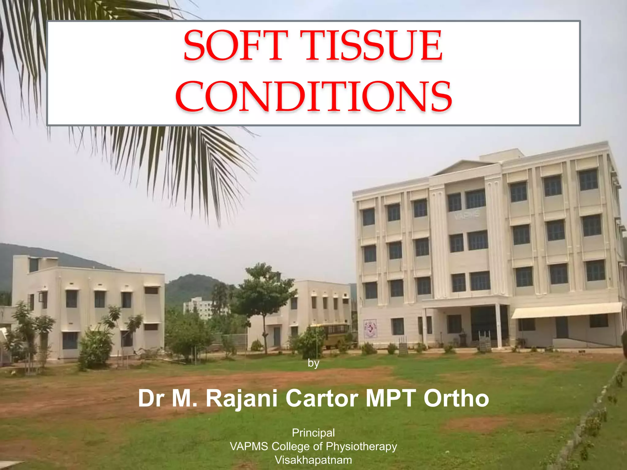 Soft tissue conditions | PPTX