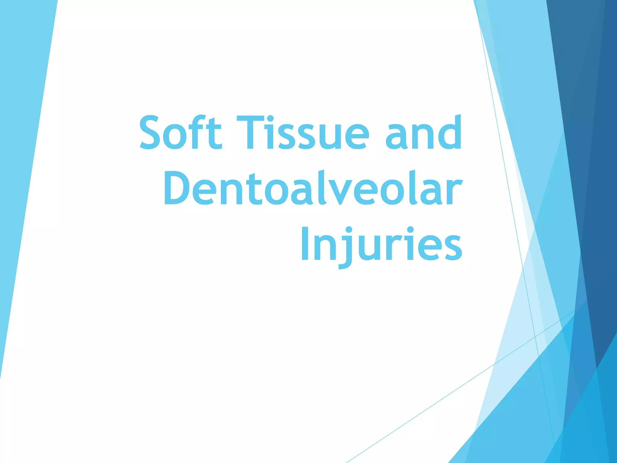 Soft Tissue Dentoalveolar Injuries.pptx