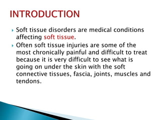 Soft tissue disorders | PPTX