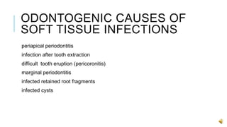 Soft tissue infections of maxillofacialp | PPT