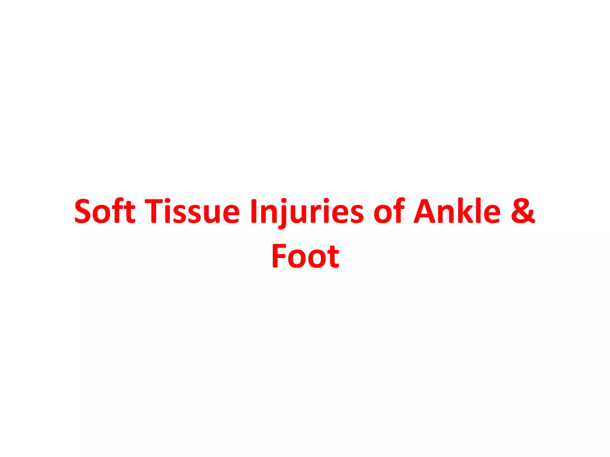 Soft Tissue Injuries of Ankle & Foot.pptx
