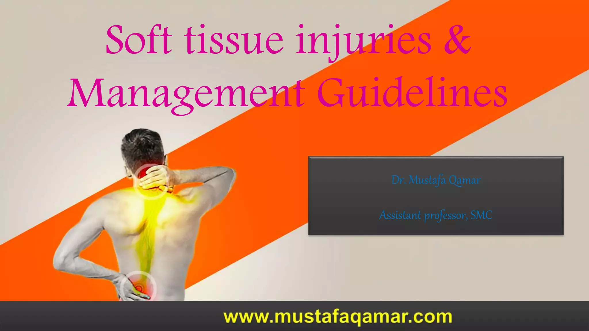 Soft tissue injuries management | PPTX