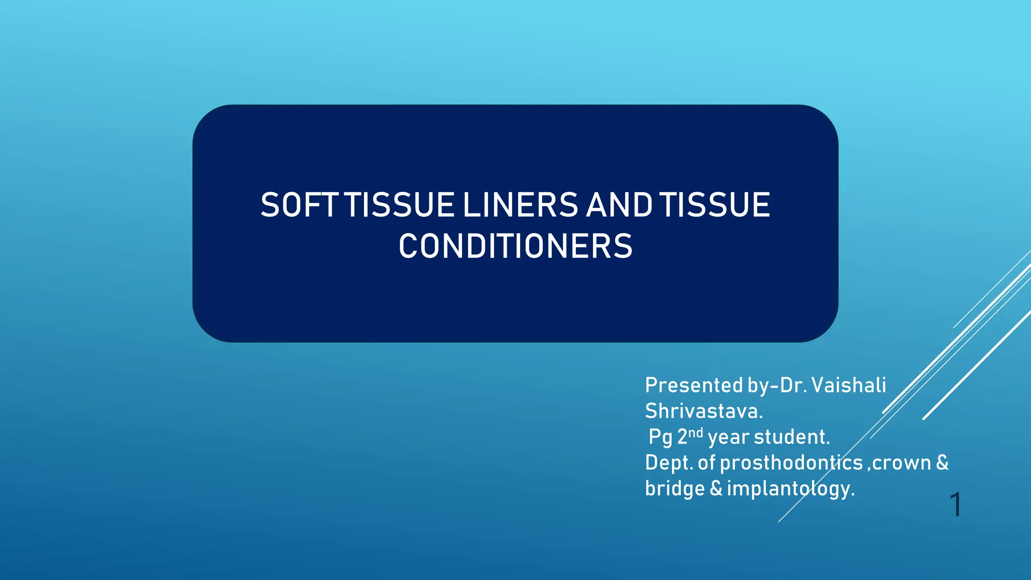 soft tissue liners and tissue conditioners - Copy.pptx