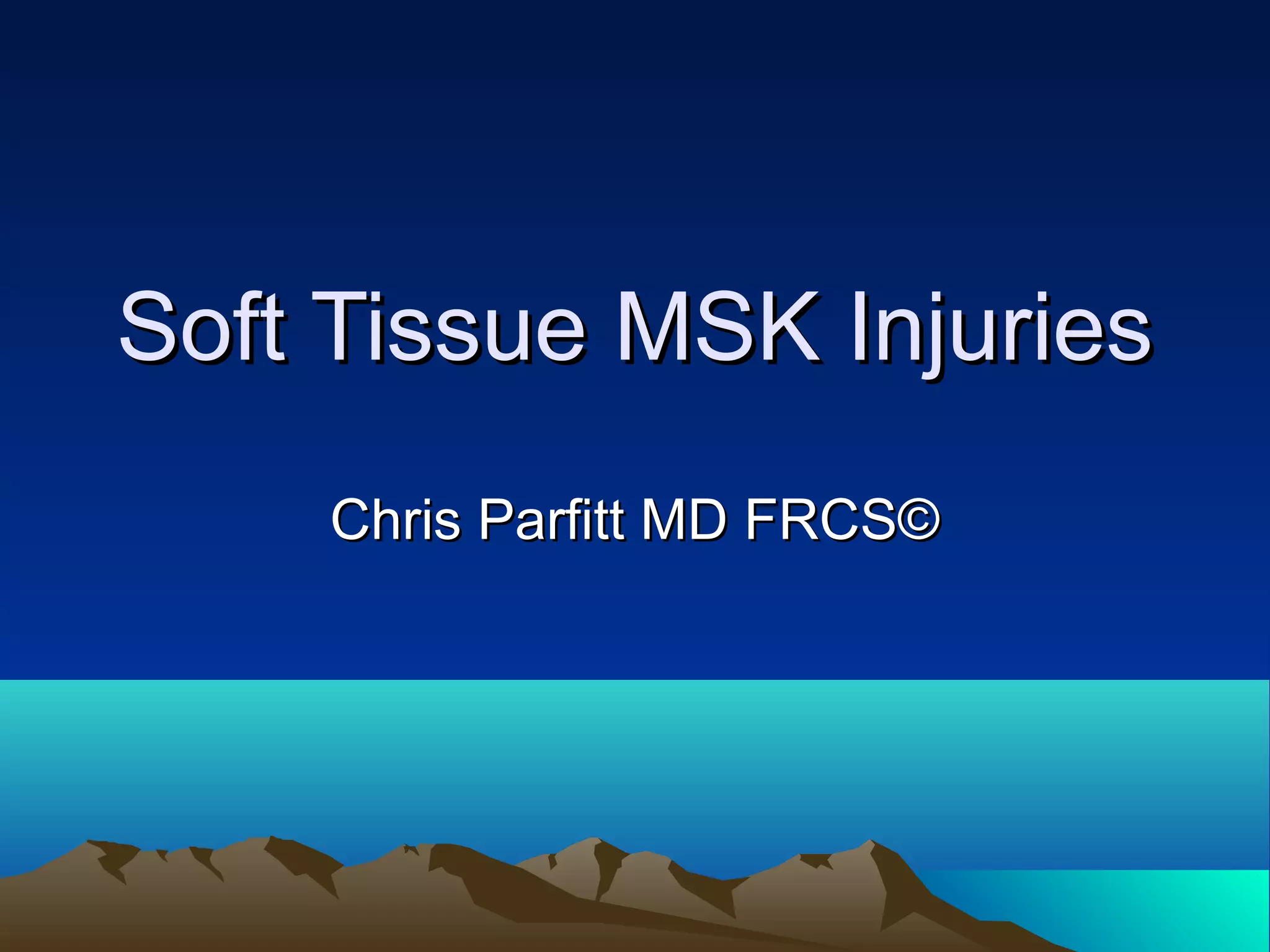 Soft tissue msk injuries | PPT