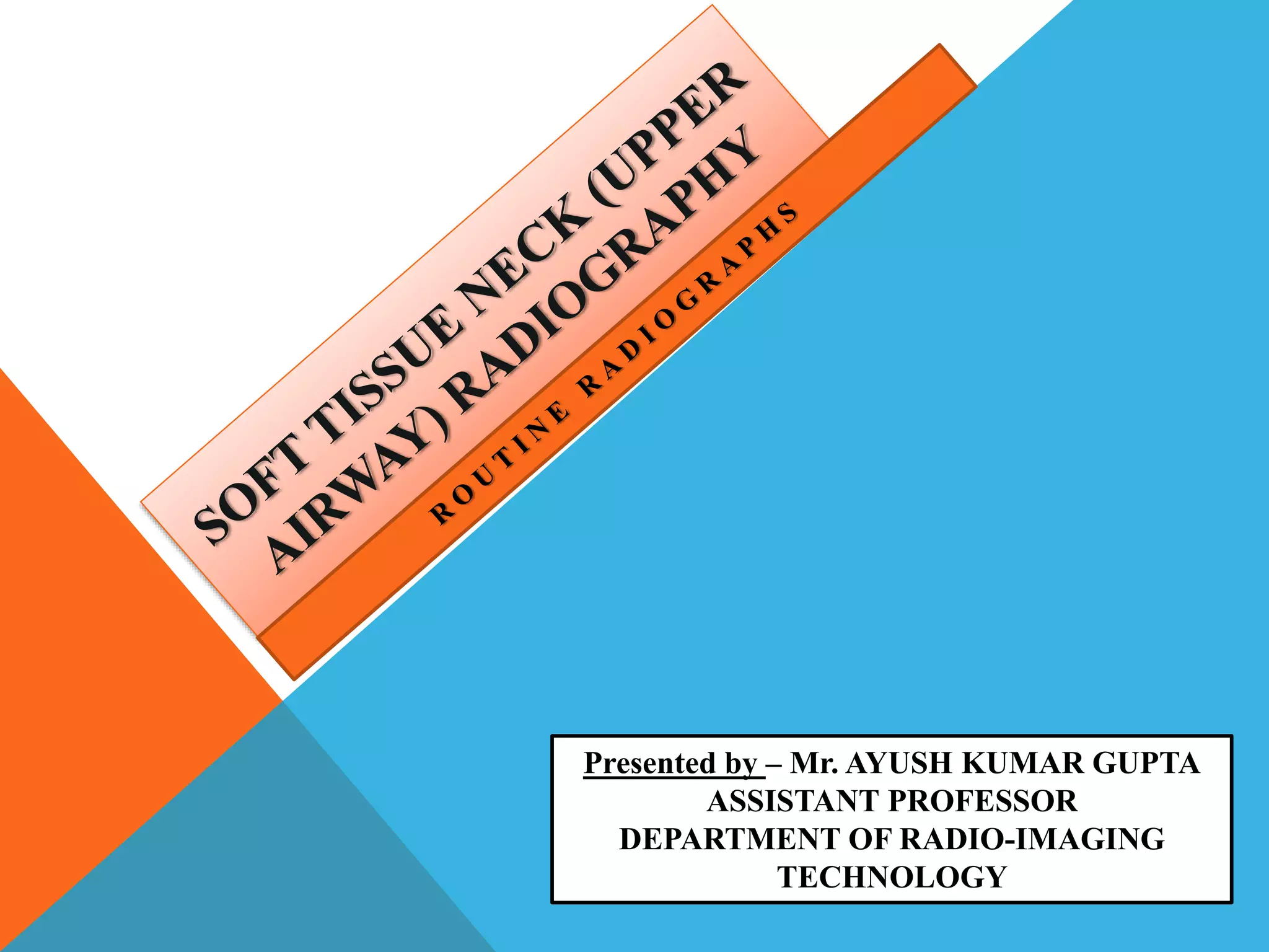 Soft tissue neck (upper airway) radiography | PPTX