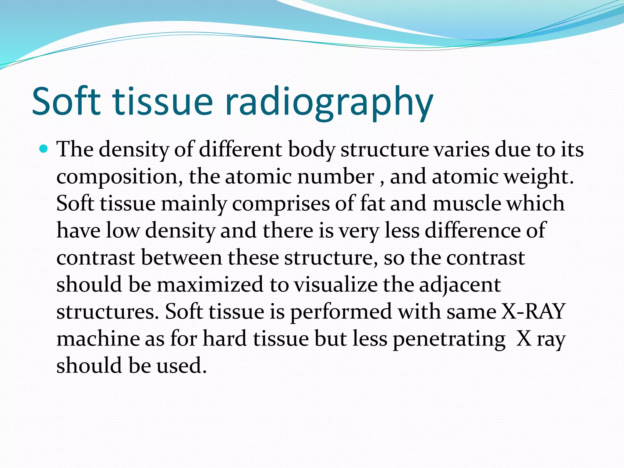 Soft tissue radiography.pptx