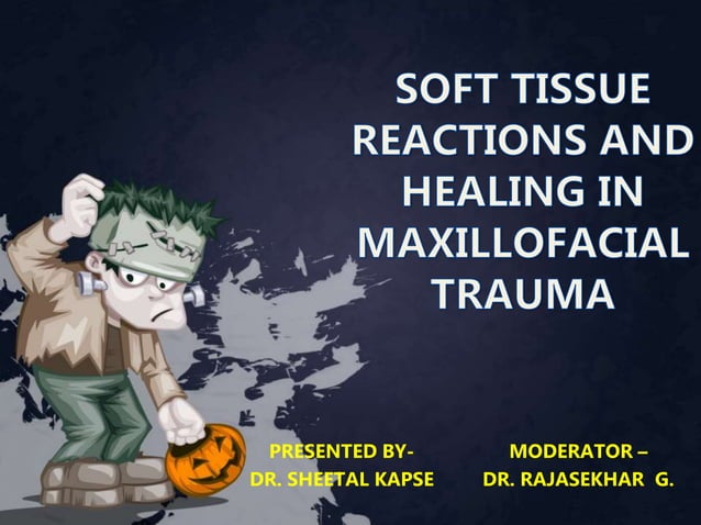 Soft tissue response and healing in omfs | PPTX | Death, Injury, or ...