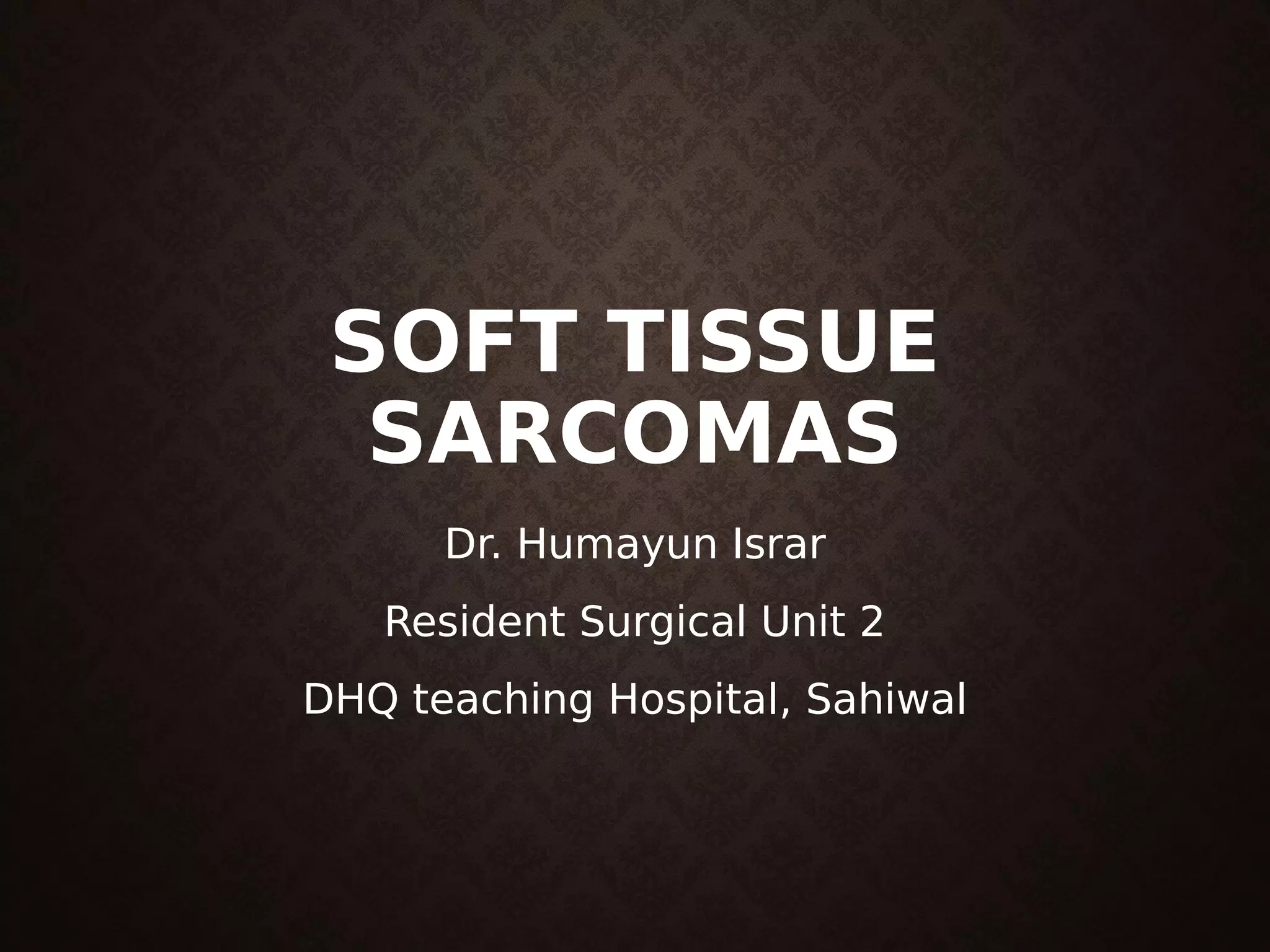Soft tissue sarcomas | PPT