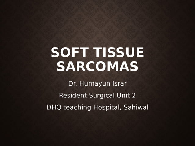 Soft tissue sarcomas | PPT