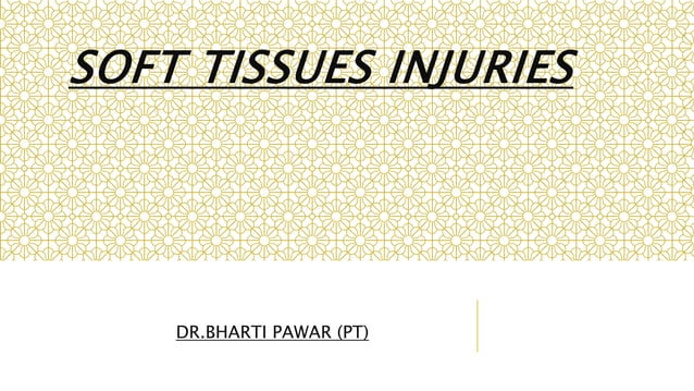 Soft Tissues Injuries.pptx BY BHARTI PAW | PPT