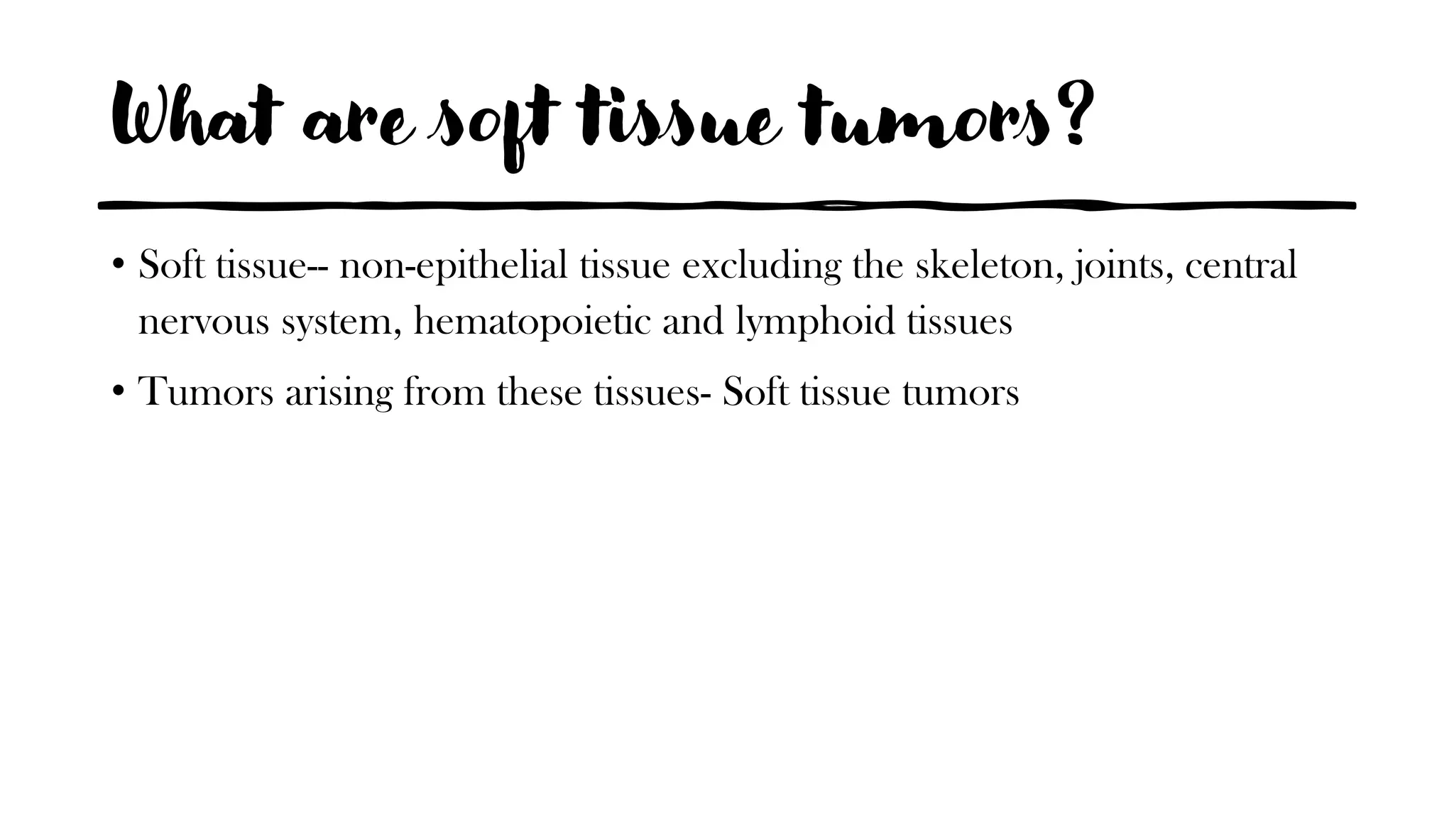 SOFT TISSUE TUMORS PATHOLOGY PRESENTATION | PDF