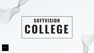 Softvision College is an excellence in BCA Education.pptx