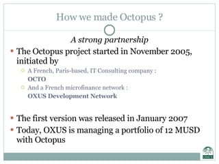 Octopus Microfinance Suite Functionalities Overview | PPT