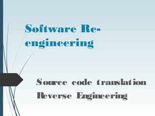 Software Re-engineering Forward & Reverse Engineering | PPT | Programming Languages | Computing